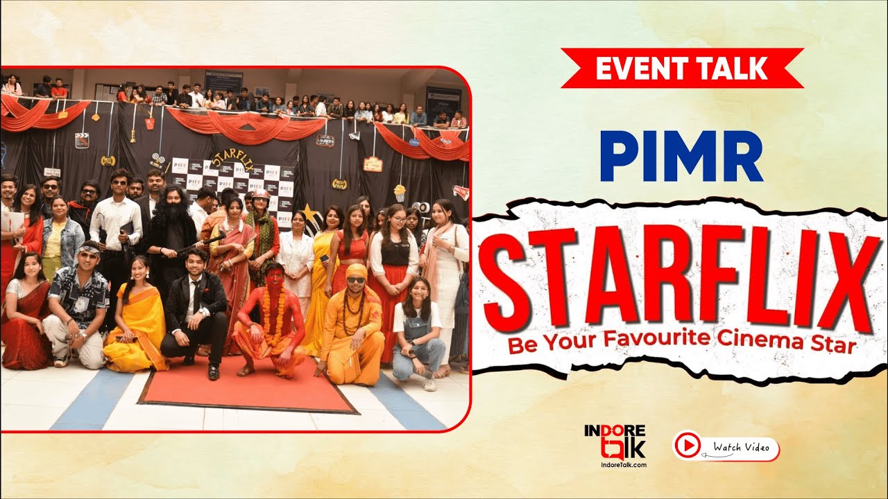Starflix | PIMR | Film Festival | Event Talk | Indore | Indore Talk ...
