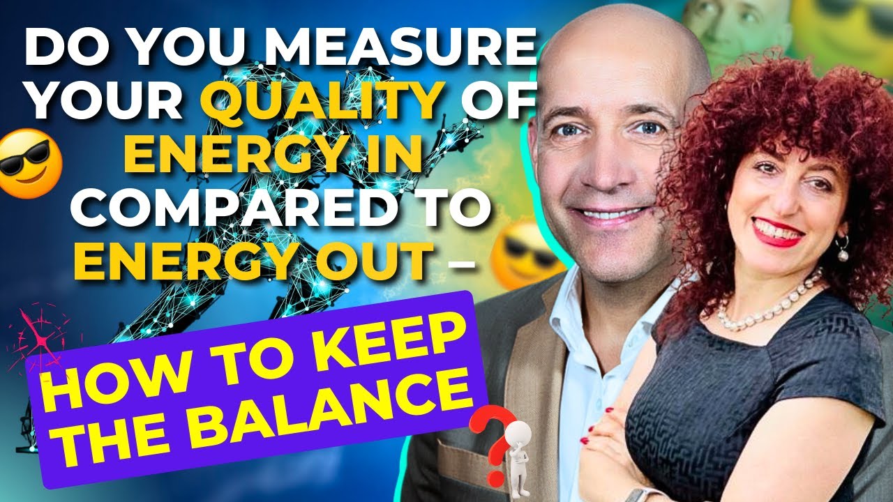 Do you measure your quality of energy in compared to energy out – how ...