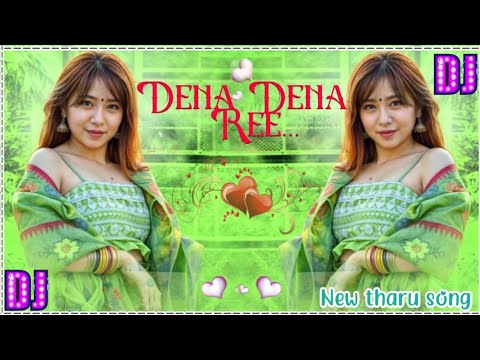 Dena dena ree • New tharu song 2081 • Dena Dena song • New tharu DJ song • Dena Dena jobanya ...