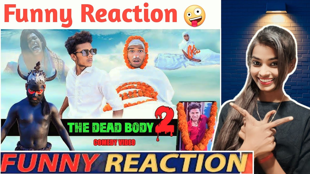 The Dead Body 2 Comedy Video || The Comedy Kingdom | Reaction girl ...