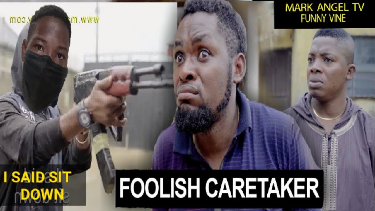 AFRICAN HOME:Foolish Caretaker Mark Angel Comedy /ABs Reactions - YouTube