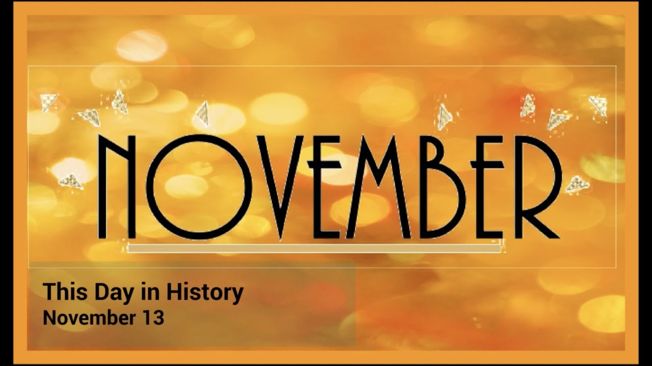 This Day in History, November 13 (2021) - YouTube
