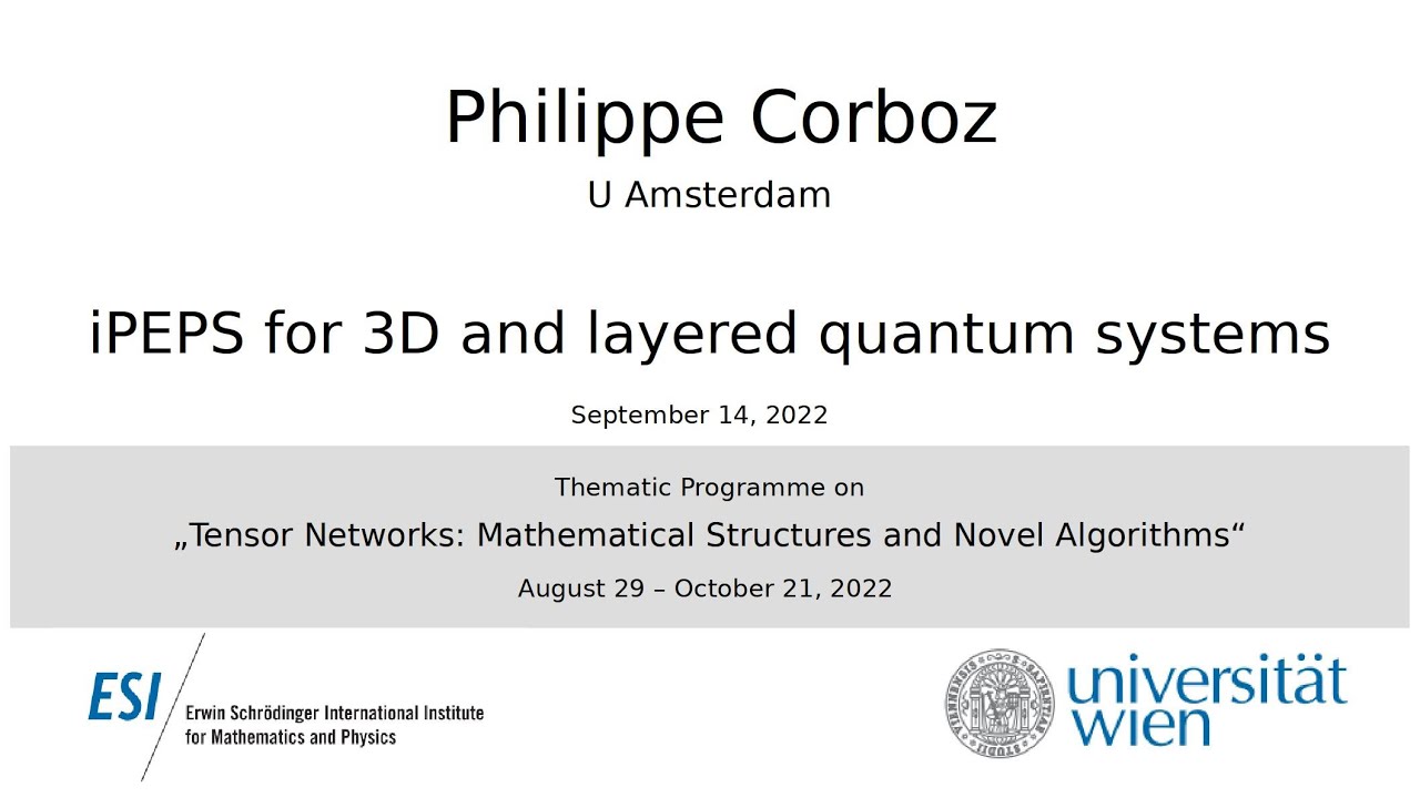 Philippe Corboz - iPEPS for 3D and layered quantum systems - YouTube