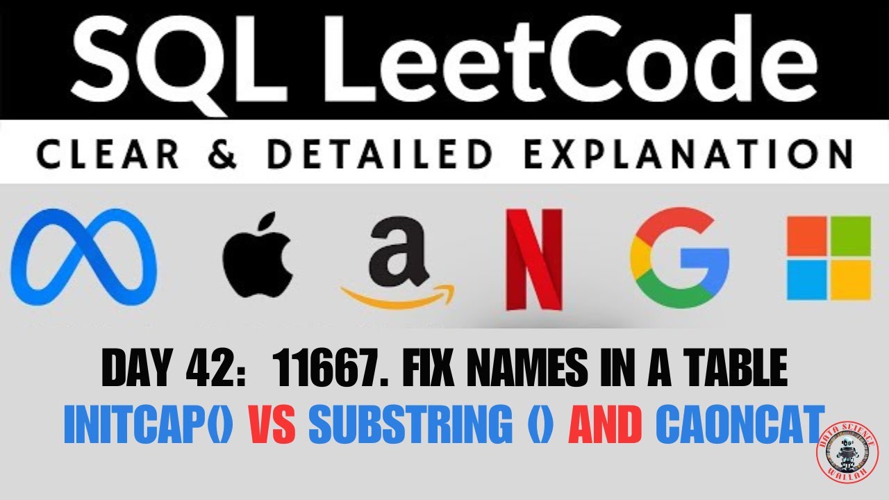 Day 42 Leetcode Sql 1667 Fix Names In A Table Initcap Vs Sub 8600