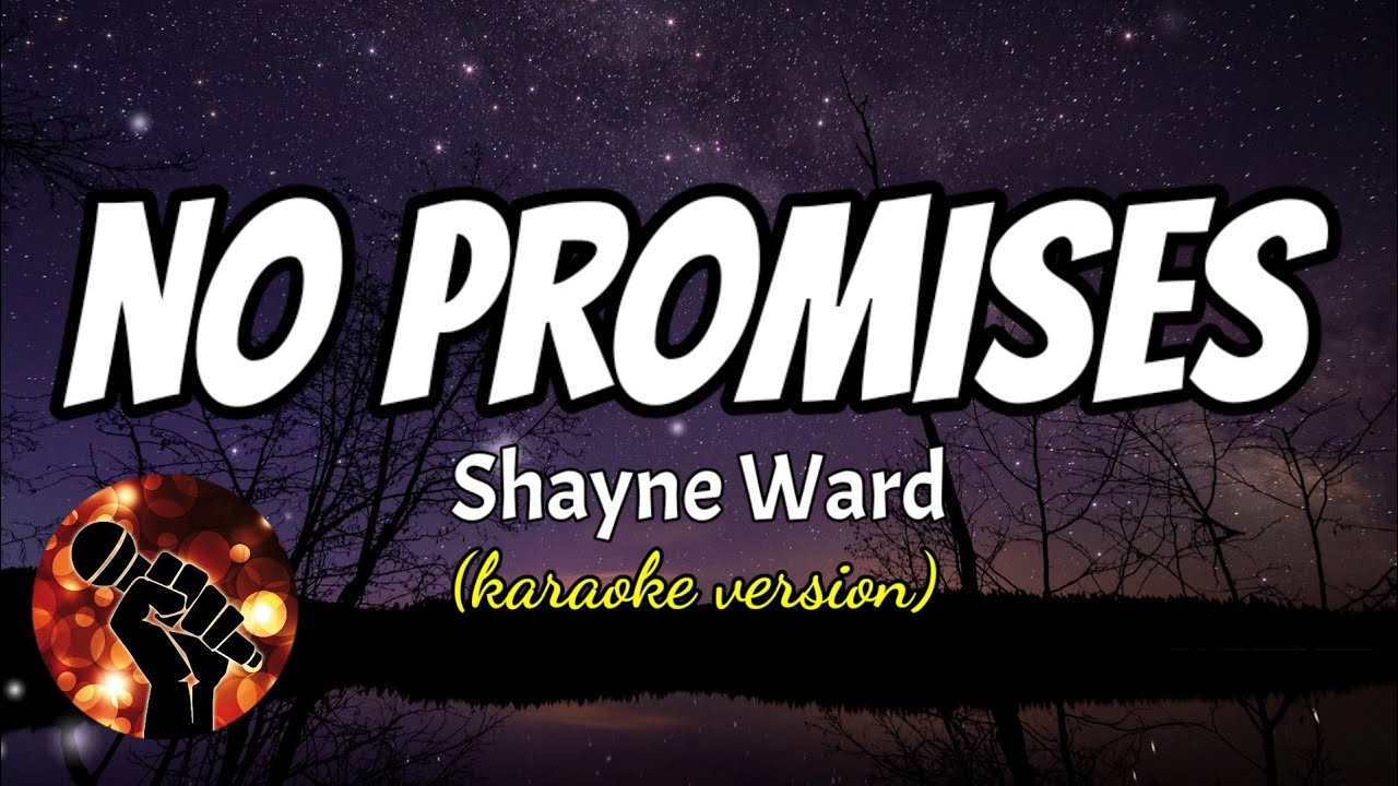NO PROMISES - SHAYNE WARD (karaoke version) - YouTube