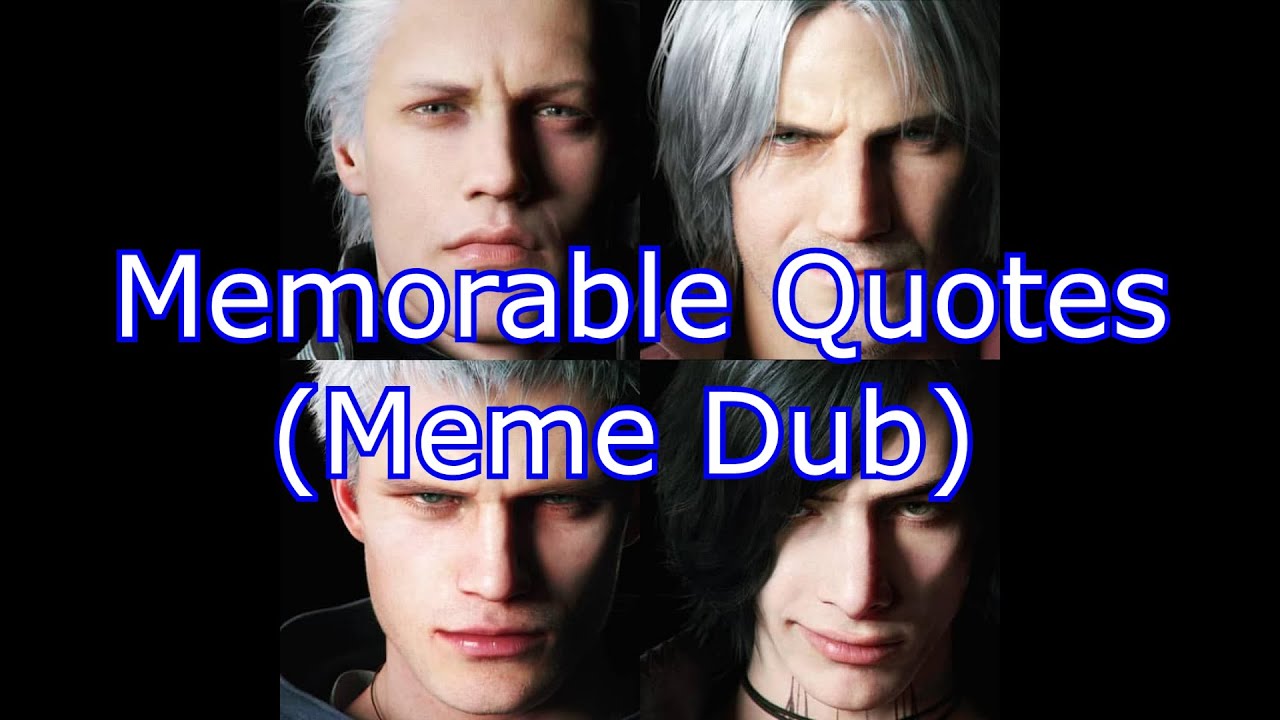 Memorable Quotes: Devil May Cry Meme Dub - YouTube