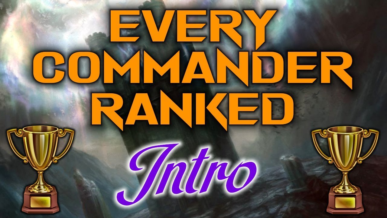 Every Commander Ranked | Intro and Guide to Evaluating Commanders - YouTube