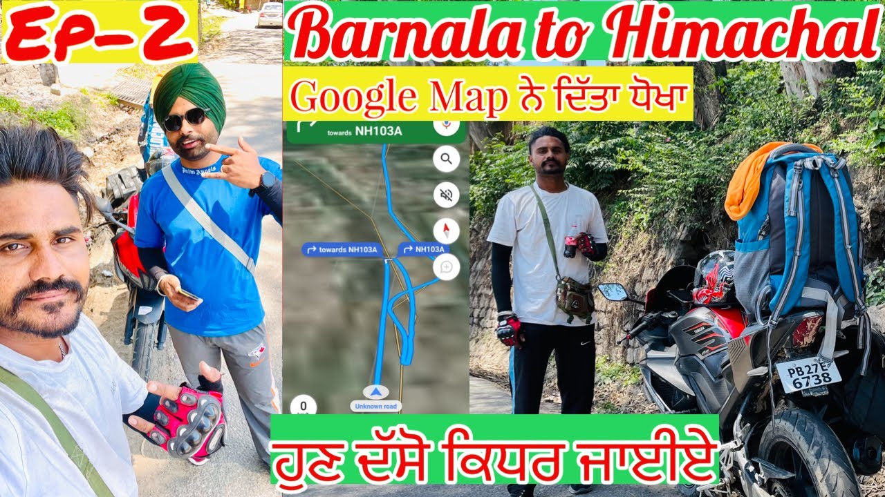 ਅੱਜ ਤਾ Google Map ਵੀ ਧੋਖਾ ਦੇ ਗਿਆ *Barnala to Kullu Manali*EP -2 # ...