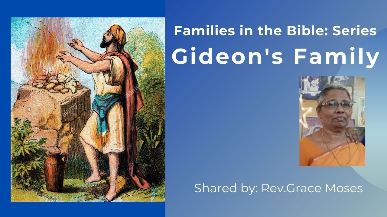 Families in the Bible: Series - Gideon's Family - Message by: Rev.Grace ...