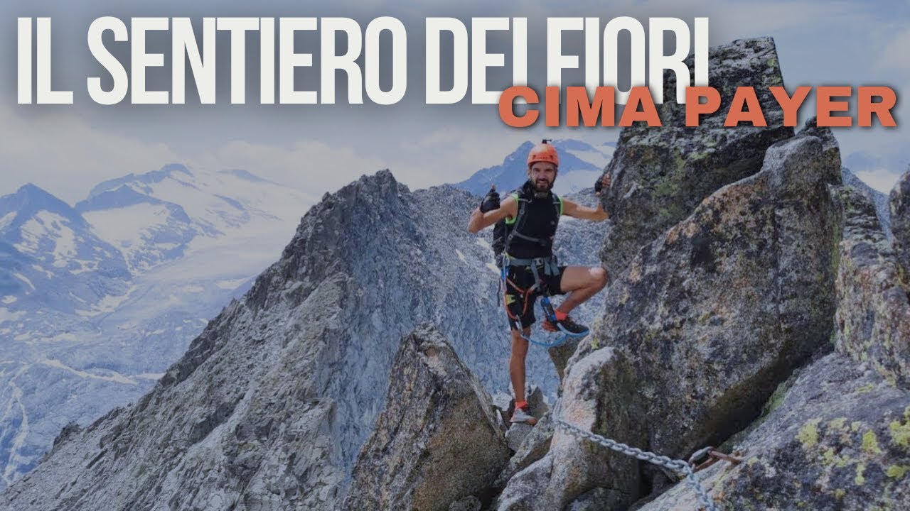 24/7/21 sentiero dei fiori (Adamello) e cima payer - YouTube