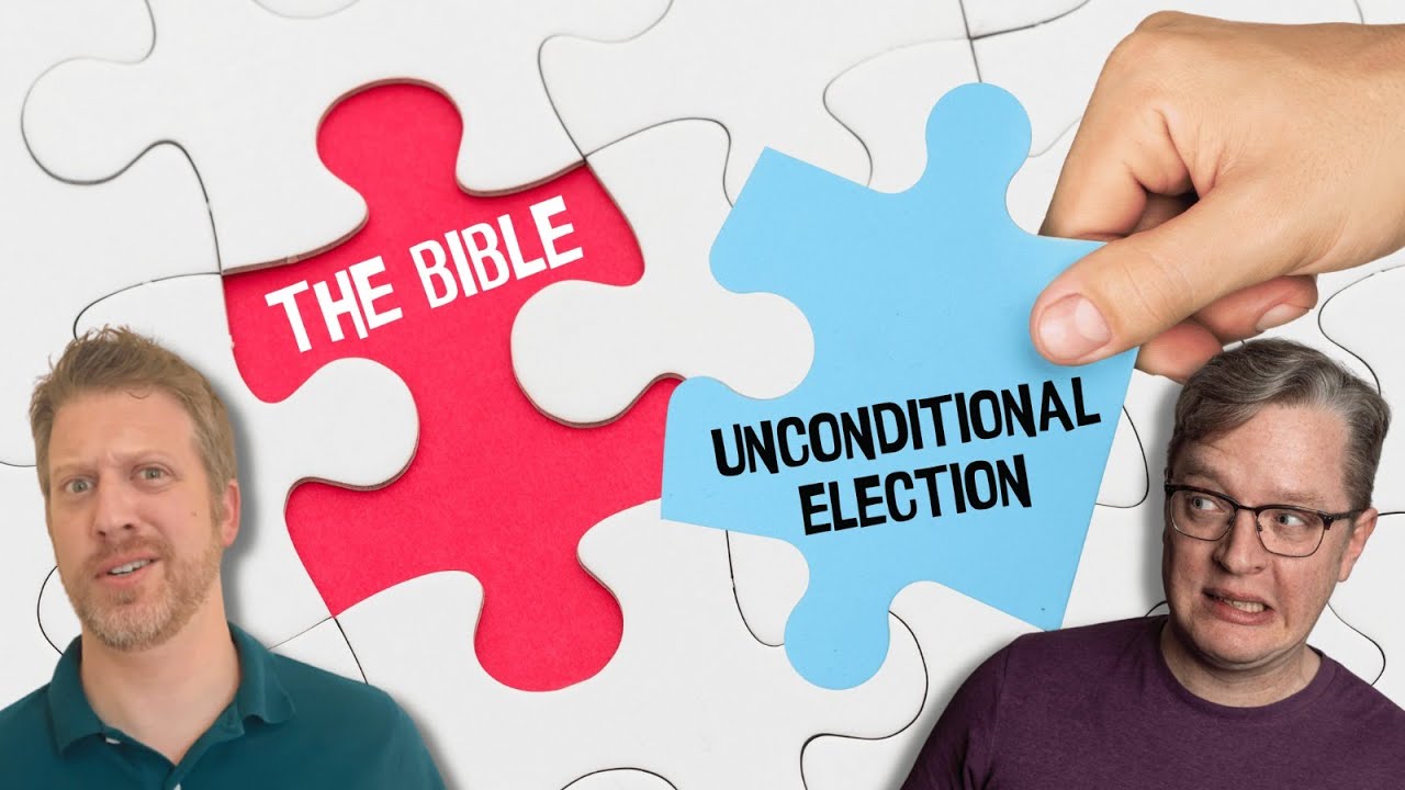 Unconditional ELECTION Missing from the BIBLE - YouTube