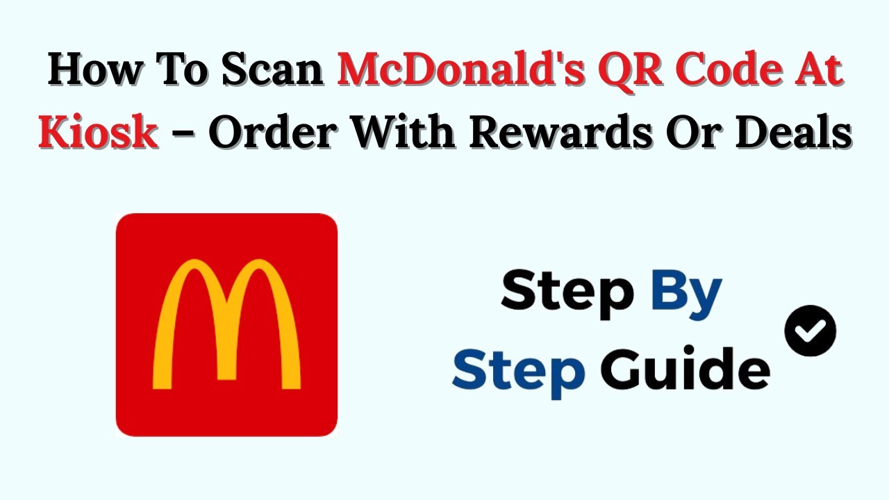 How To Scan McDonald's QR Code At Kiosk – Order With Rewards Or Deals ...