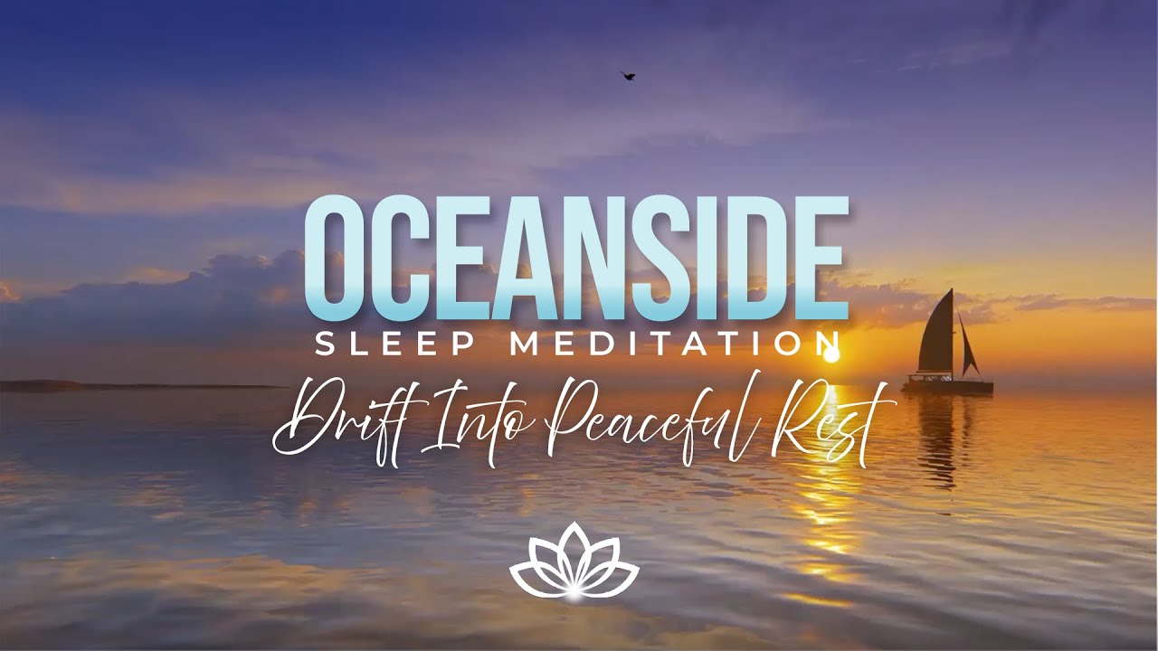 Oceanside Guided Sleep Meditation: Drift Into Peaceful Rest - YouTube