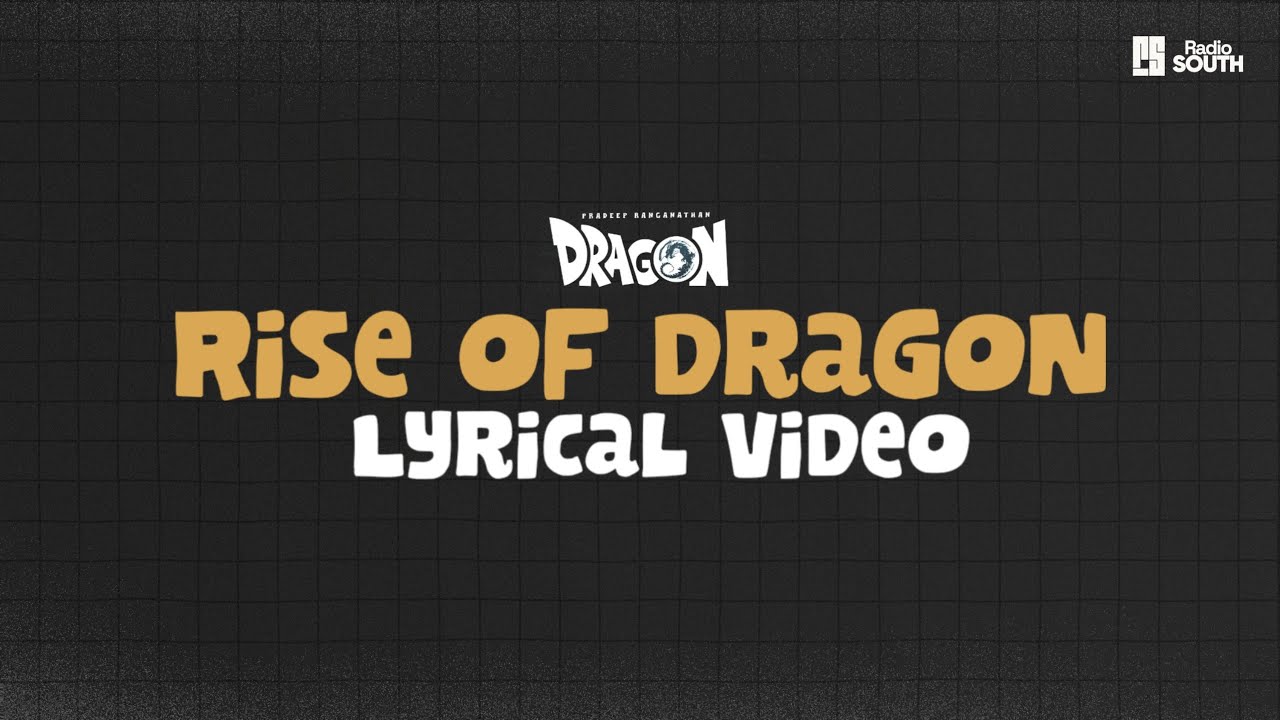 Rise Of Dragon Lyric Video | Dragon | Pradeep Ranganathan | Ashwath ...