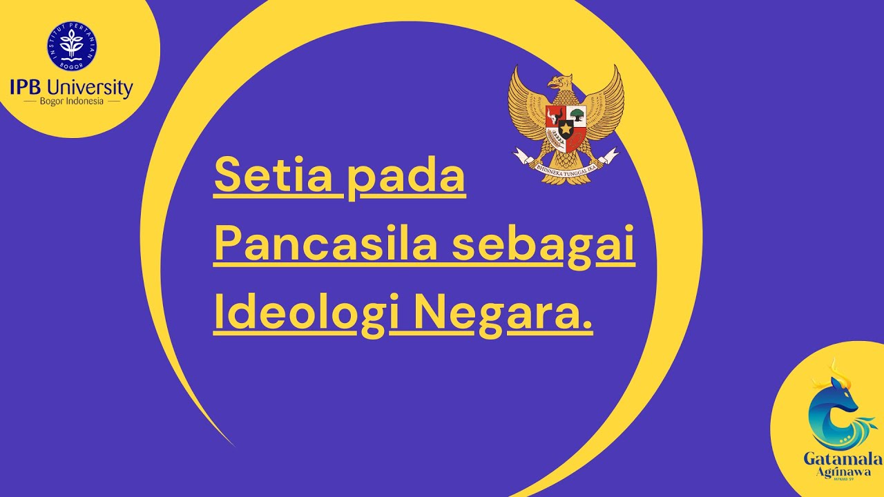 Setia pada Pancasila sebagai Ideologi Negara #PMBIPB2022 #IPBBelaNegara ...