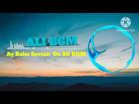 Ay Balam Sevcan On Ali BGM 2023