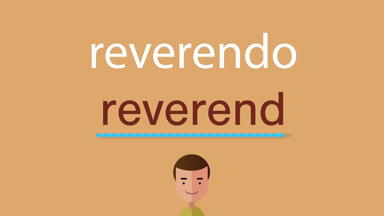 Cómo se dice reverendo en inglés - YouTube