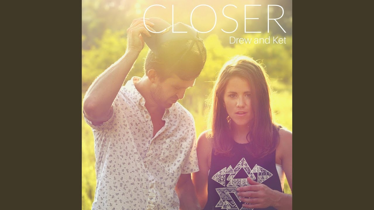 Closer - YouTube