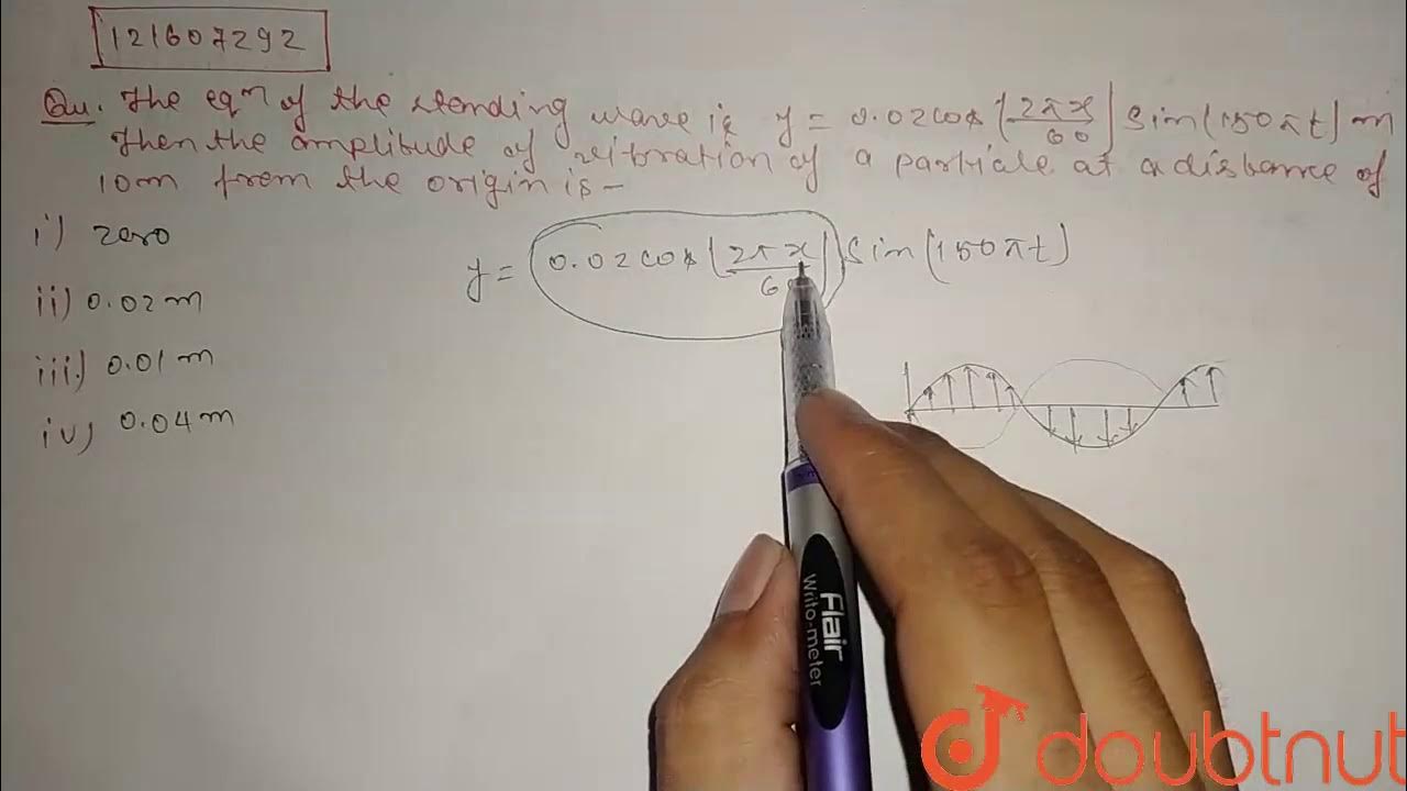 the-equation-of-the-standing-wave-is-y-0-02-cos-2pix-60-sin-150pit