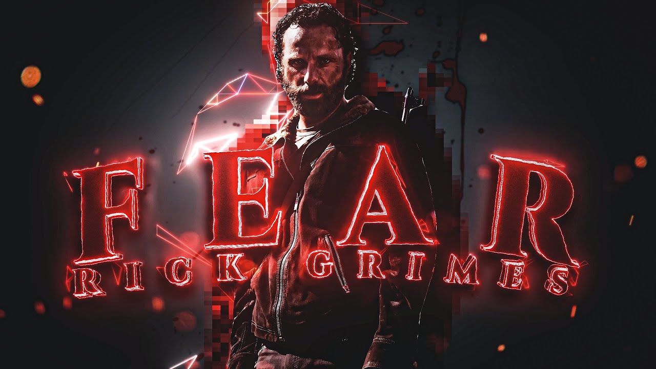 Rick Grimes / TWD「Edit」Fear - YouTube