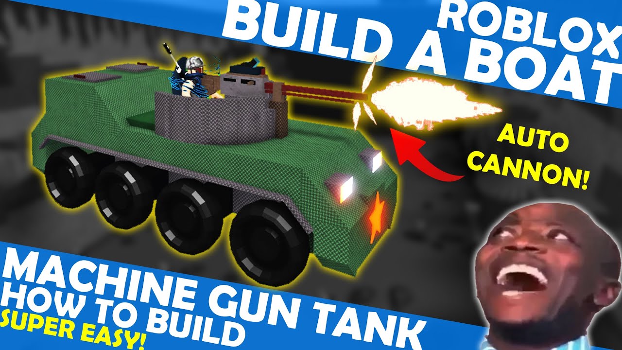 Tank with Auto Cannon! How to Make in Roblox Build a Boat! Easy! Simple ...