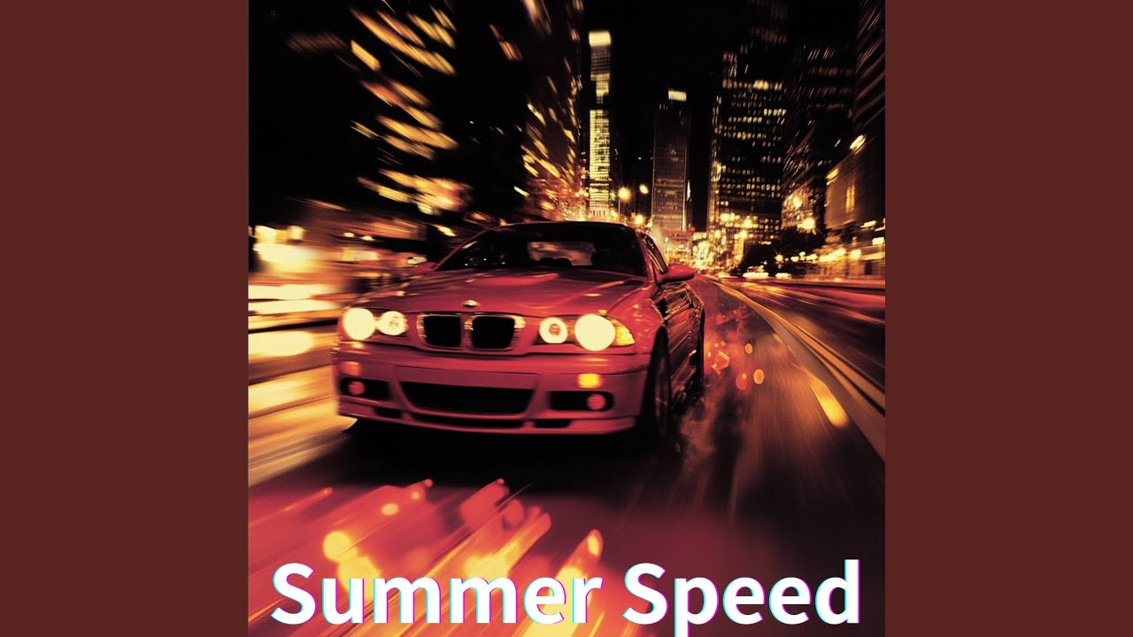 Summer Speed - YouTube