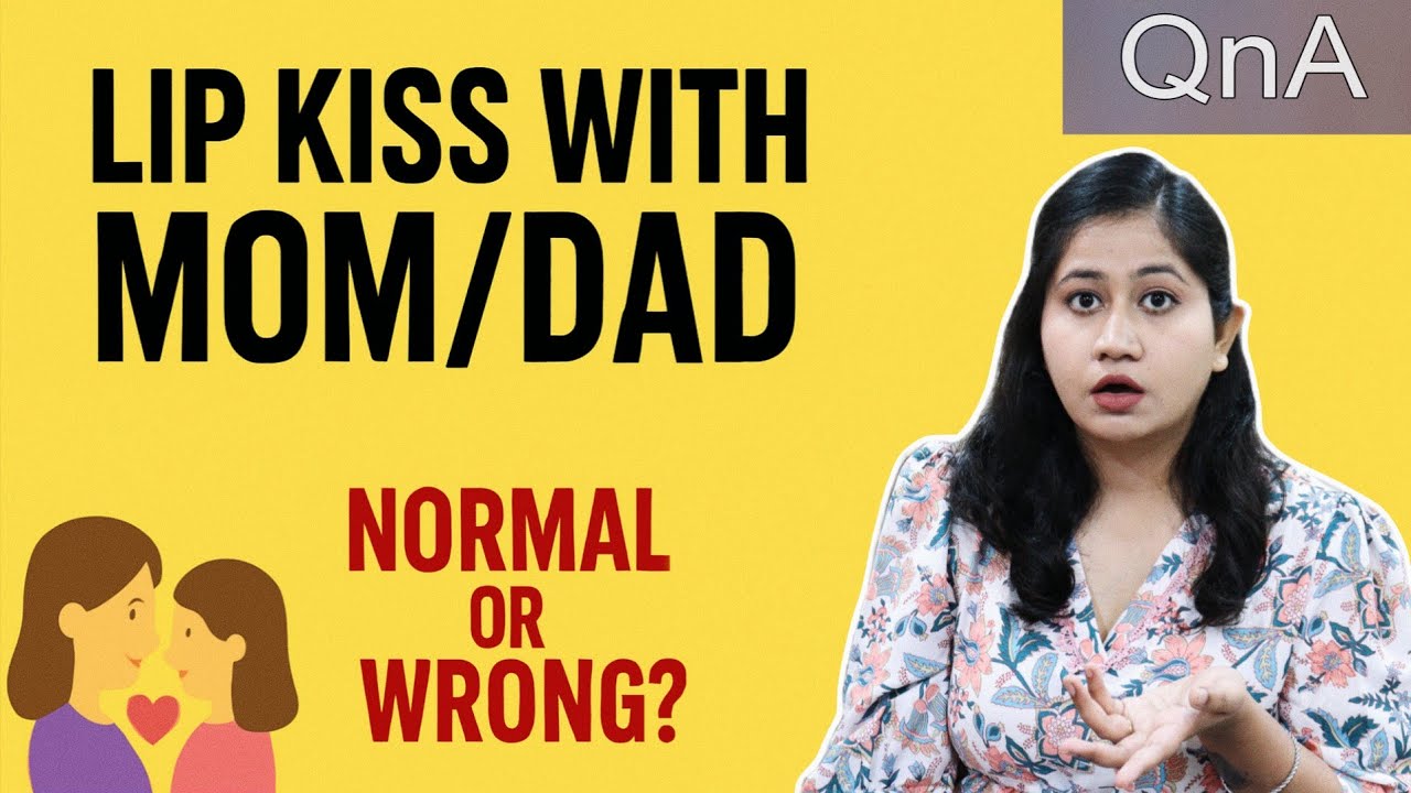 Bachche Aur Parents Ka Lip Kiss – Sahi Ya Galat? | CommentCharcha2.55 ...