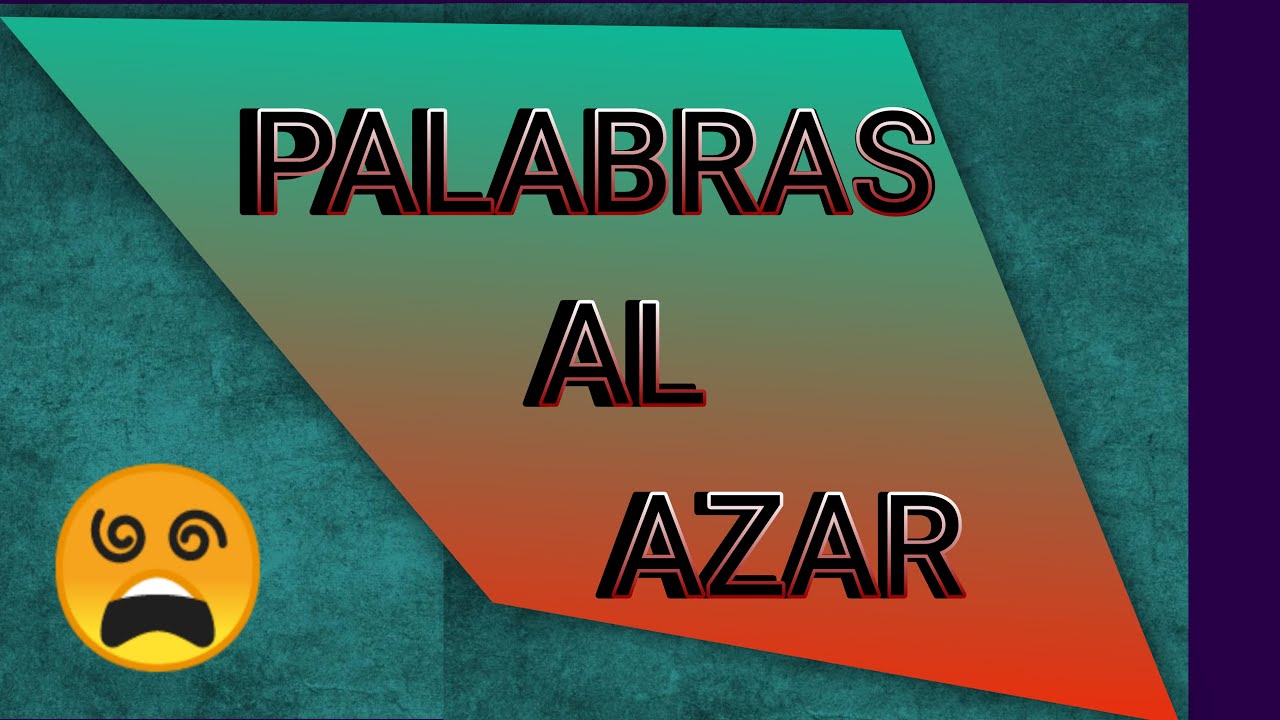 Palabras al Azar - YouTube