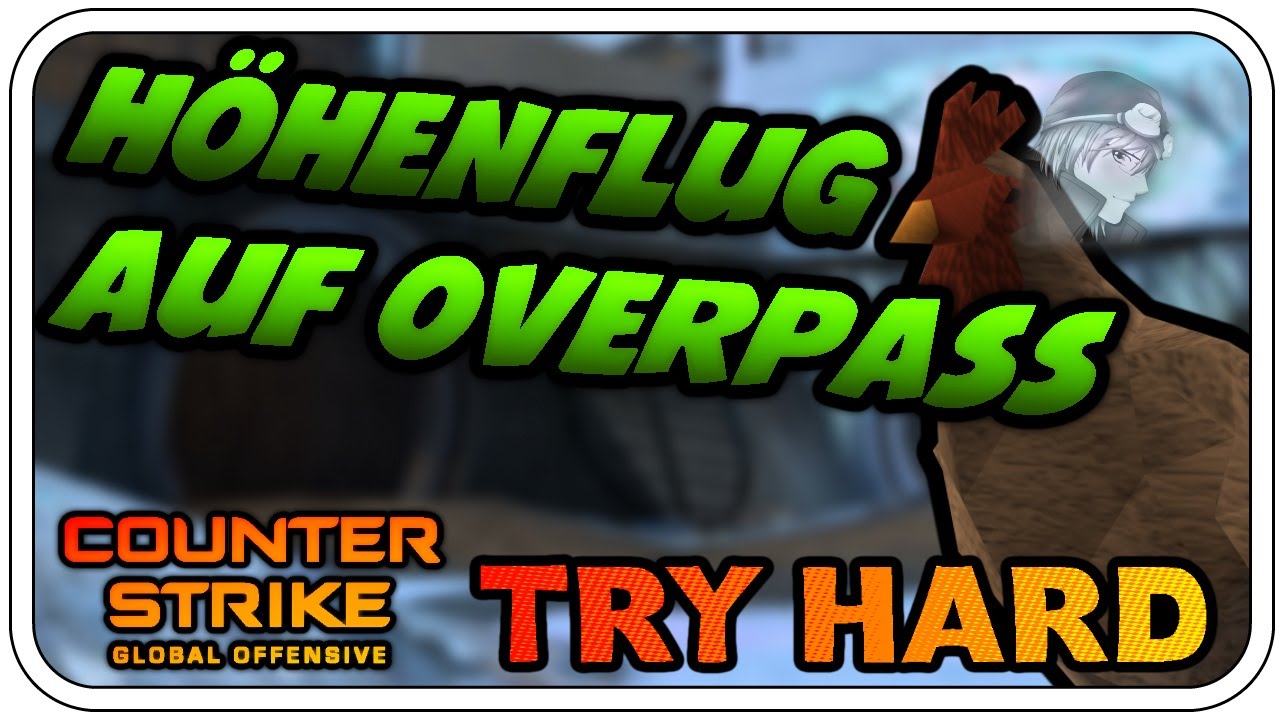 DER HÖHENFLUG - CS:GO TRY HARD HARDCORE #367 - Mit HDHomerJ - Dhalucard ...