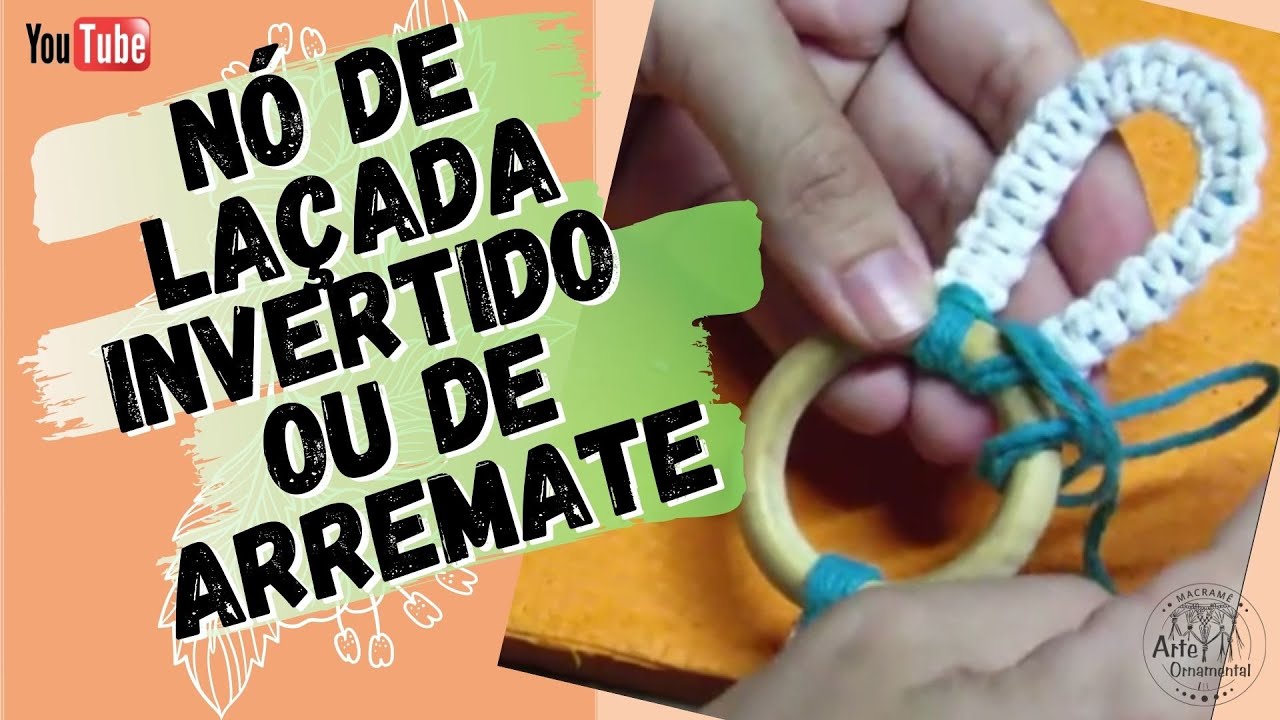 Nó de Laçada Invertido ou de Arremate - Dicas de Macramê - YouTube
