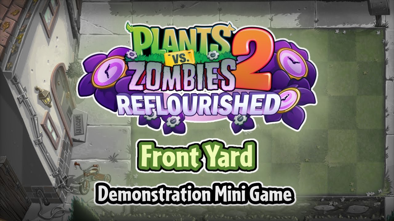 Front Yard Demonstration Mini Game - Plants vs Zombies 2: Reflourished ...