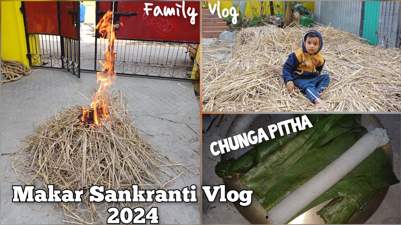 Makar Sankranti Vlog 2024 | Requested video Chunga Pitha | #silcharvlog ...