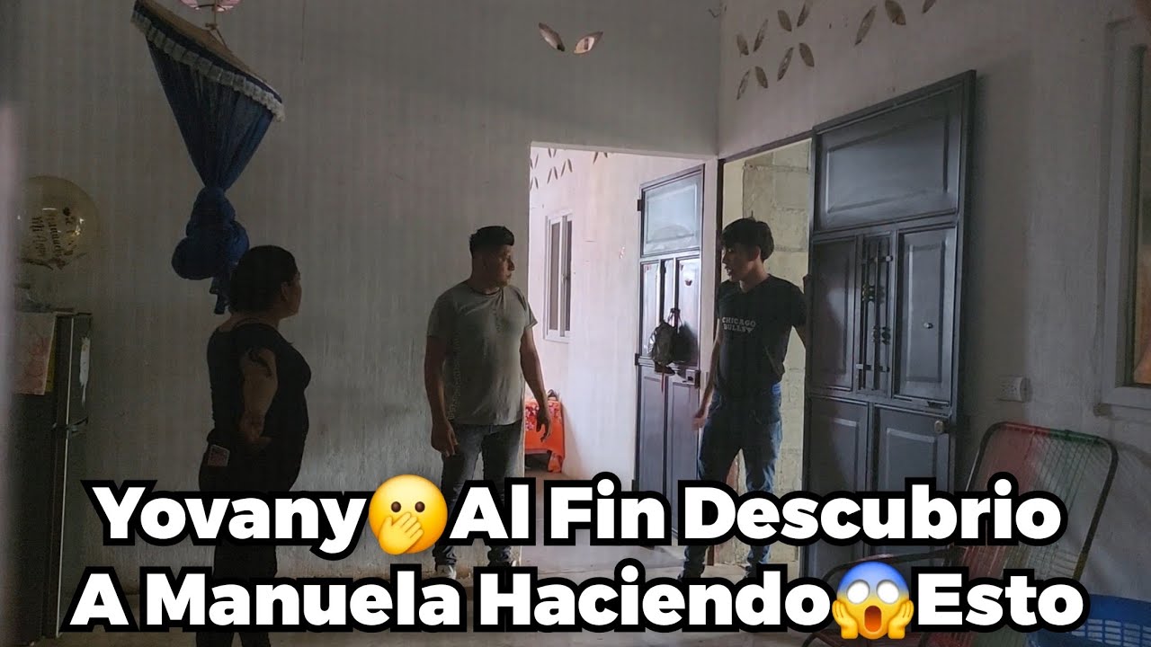 🔴Yovany Deacubrio🫢A Manuela Con Eduardo😱 Y Agarr0 A G0lpes🤬A Manuela😳😱 ...