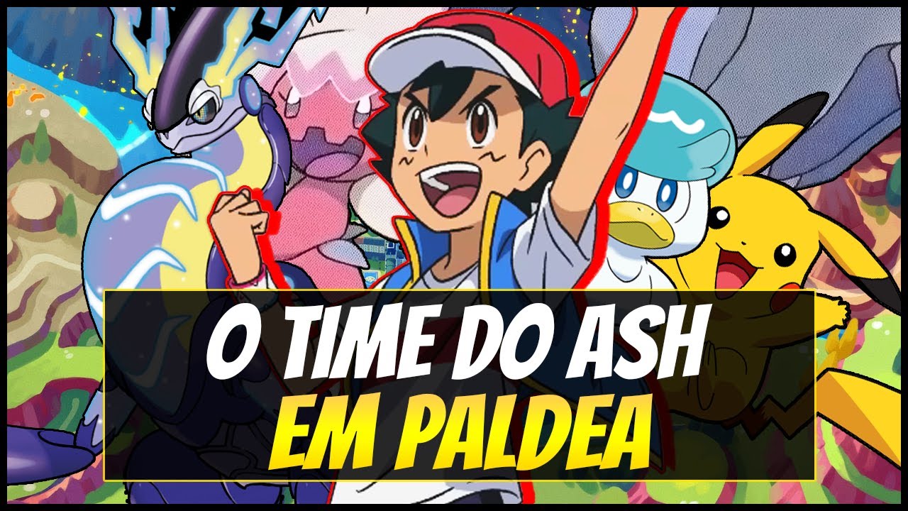 Qual será o time Pokémon do Ash no novo anime Pokémon? (Scarlet e ...