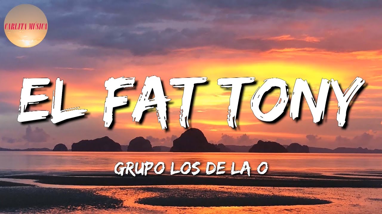 Grupo Los de la O - El Fat Tony || Monchy, Alexandra, La Adictiva ...