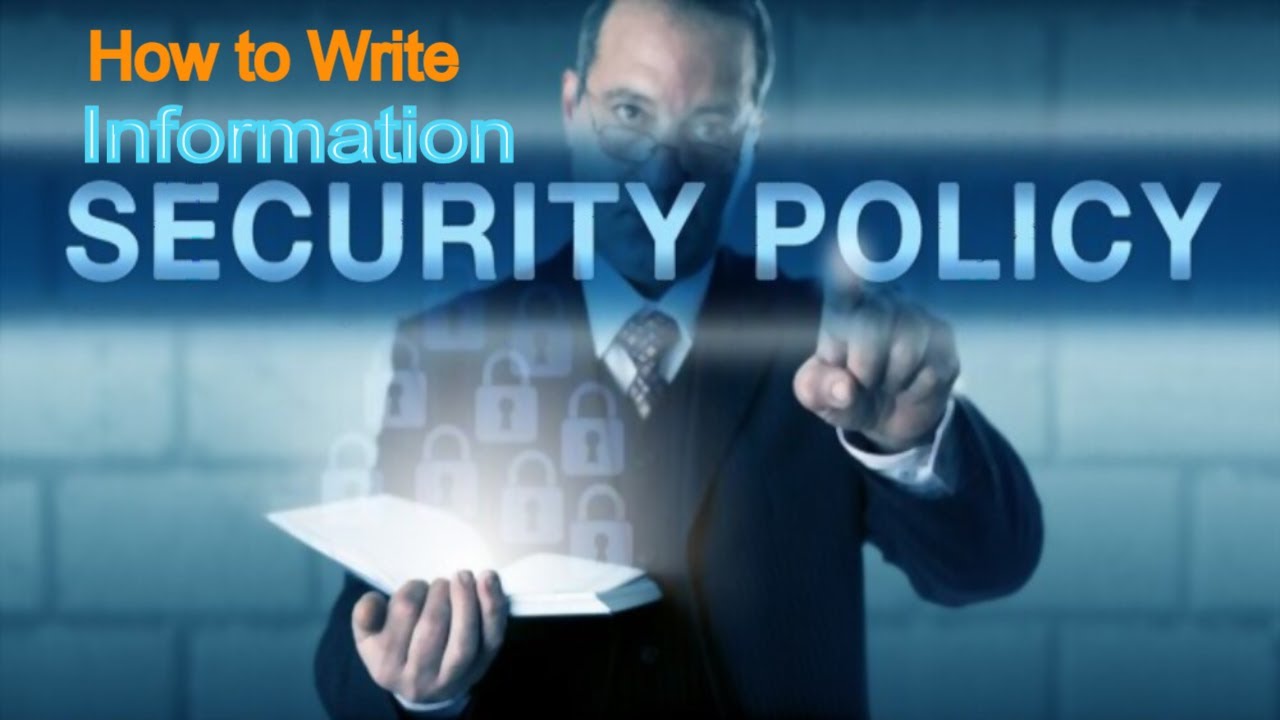 How To Write INFORMATION SECURITY POLICY What Is Information Security how-to-write-information-security-policy-what-is-information-security