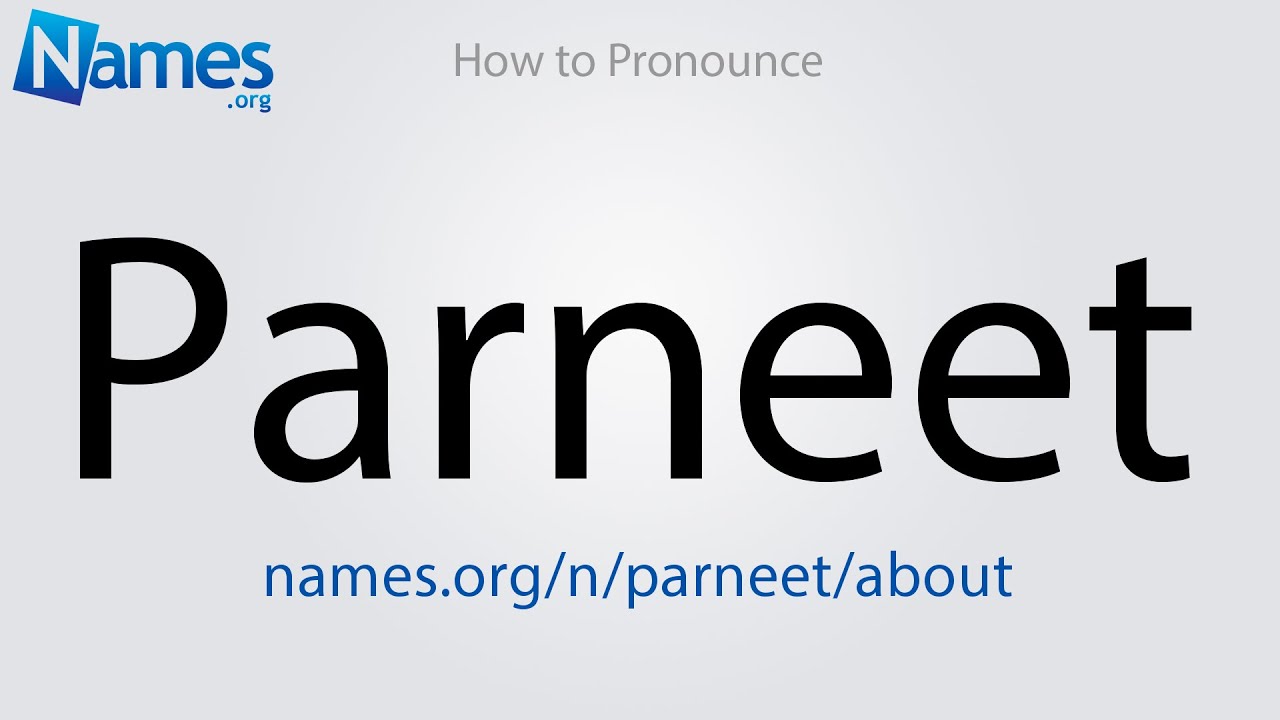 How to Pronounce Parneet - YouTube