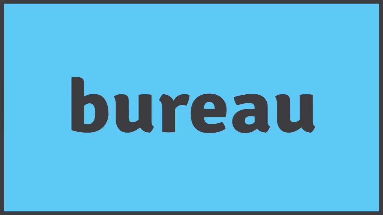 How do you say bureau - YouTube