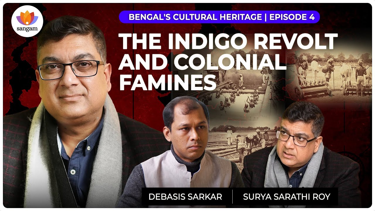 The Indigo Rebellion: Impact of British India Famines | Episode 4 |Surya Sarathi Roy| Debasis ...