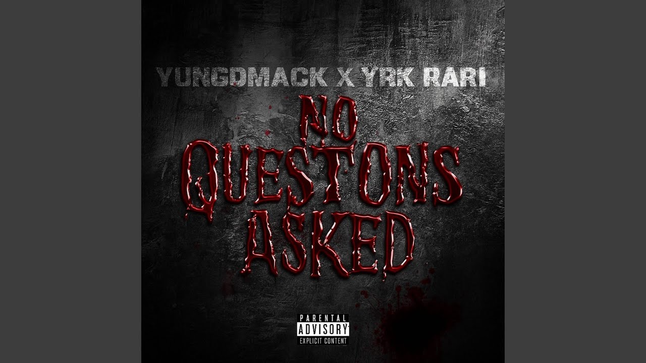 No Questions Asked (feat. YungDmack) - YouTube