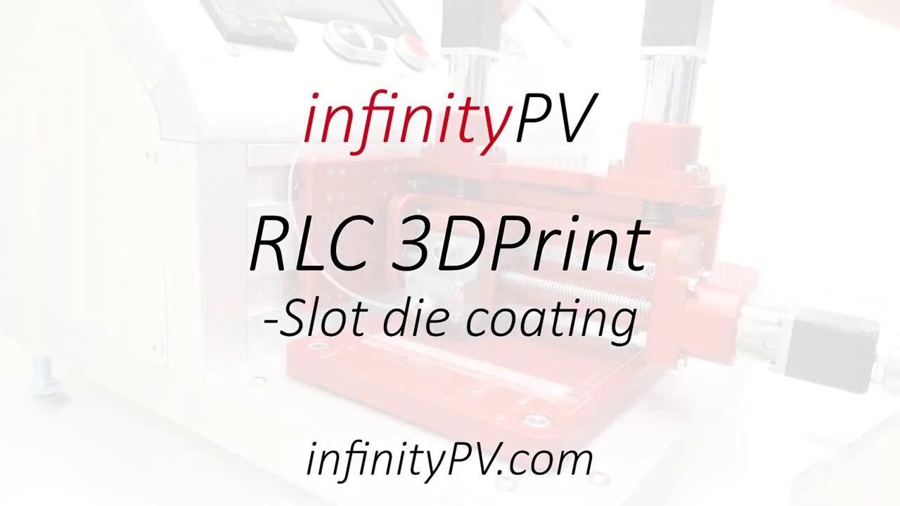 infinityPV - RLC 3DPrint - Slot-Die Coating - YouTube