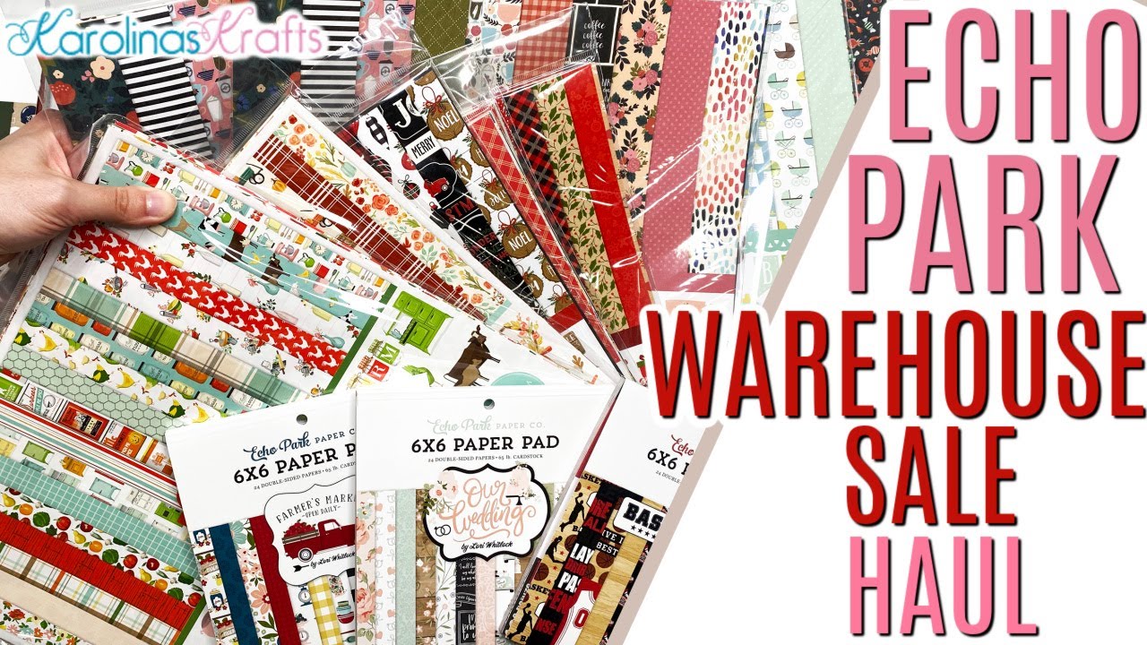 Echo Park Warehouse Sale Paper Haul June 2022, Echo Park Collection Kit ...