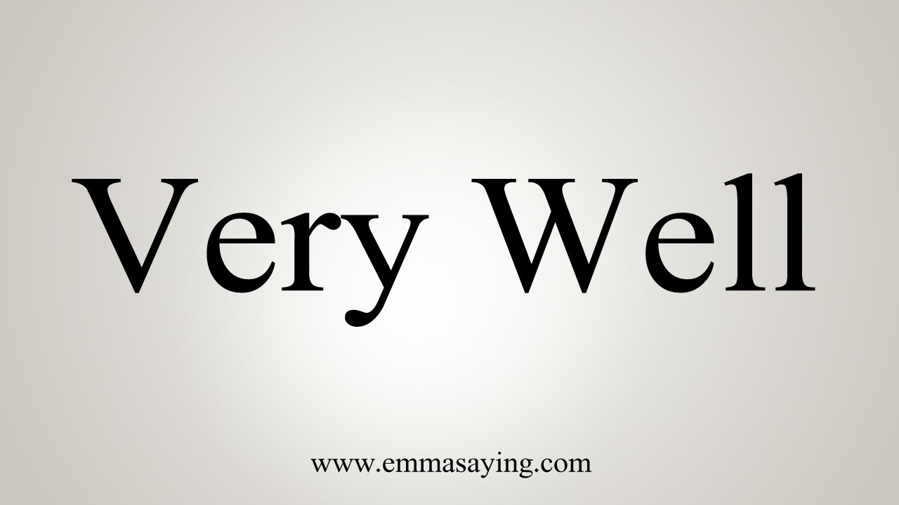 How To Say Very Well - YouTube