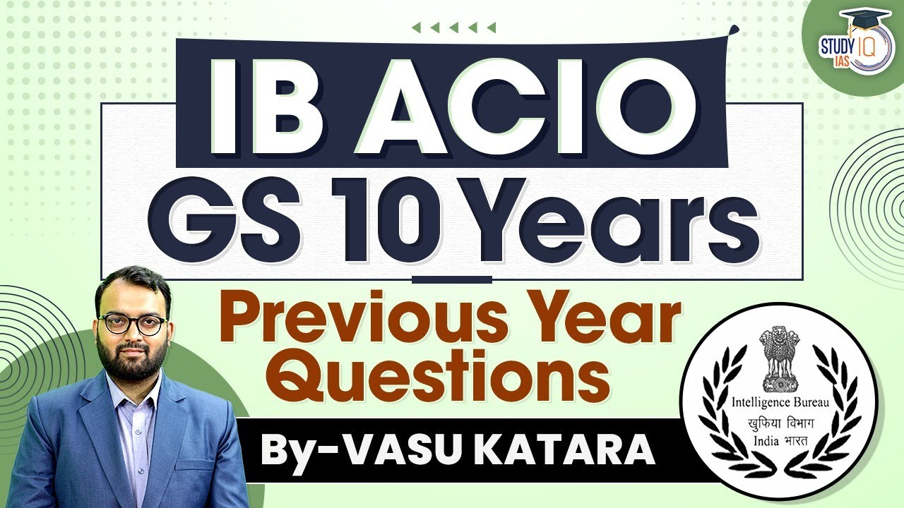 IB ACIO Previous Year Question Paper(PYQ) Discussion | StudyIQ IAS ...