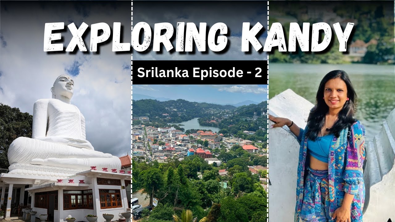 Sri Lanka Ep. 2 | Best Things to do in Kandy Sri Lanka in 2025 | 2 days in Kandy - YouTube