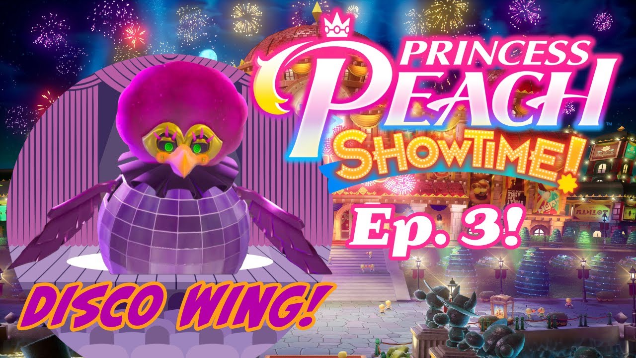 Princess Peach Showtime Ep. 3! Defeating Disco Wing! - YouTube