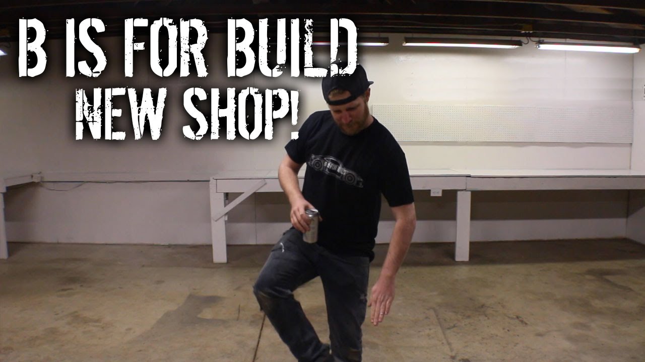 B is for Build - New Shop! - YouTube