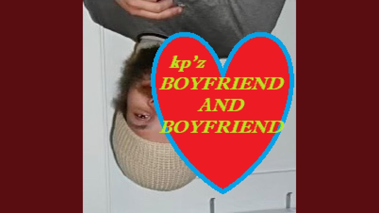 BOYFRIEND AND BOYFRIEND - YouTube
