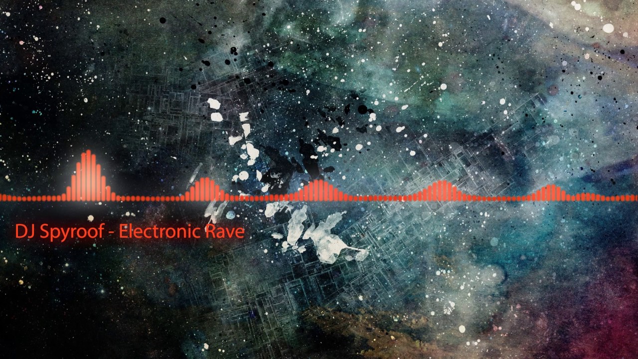DJ Spyroof - Electronic Rave - YouTube