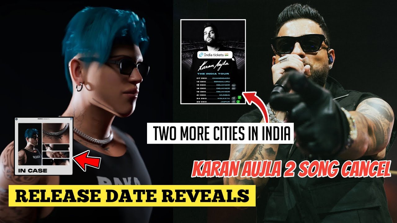 Raka In Case Song Releasing Date ? Karan Aujla 2 Songs Cancelled ...